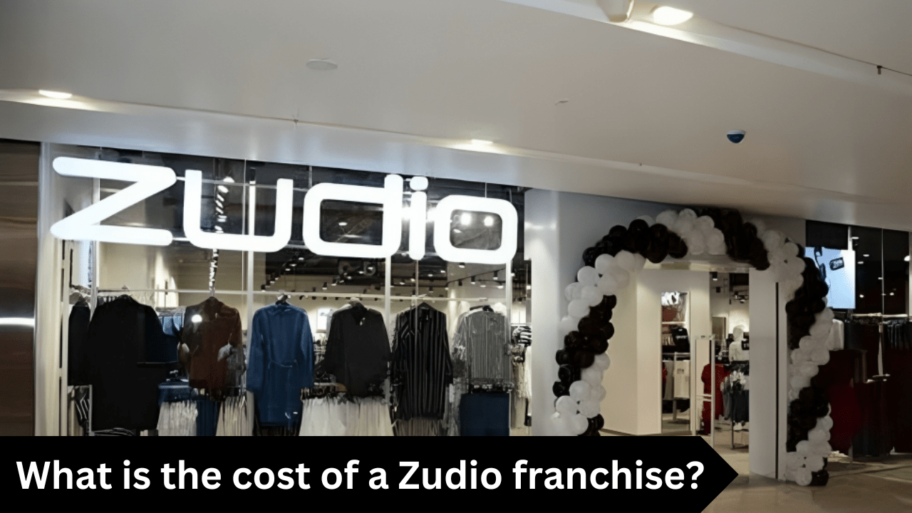 Zudio Franchise Cost, Fees, Profit And How To Apply 2024